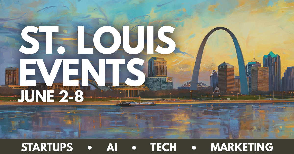 St. Louis Events // Week of June 2, 2025 - Startups, AI, Tech & Marketing - Bourbon Friday