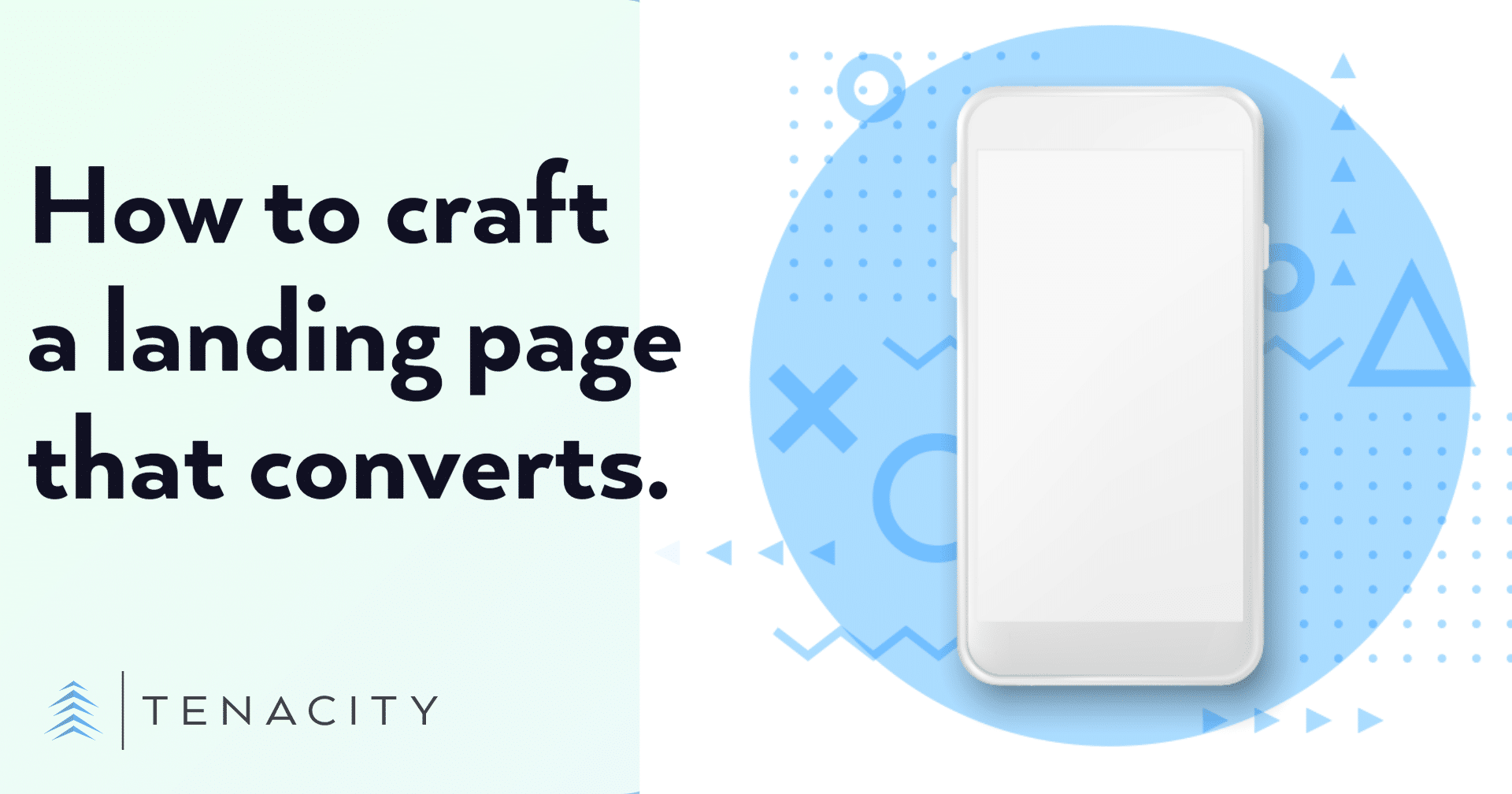 How to Build a Landing Page that Converts - Tenacity's Better Web Blog