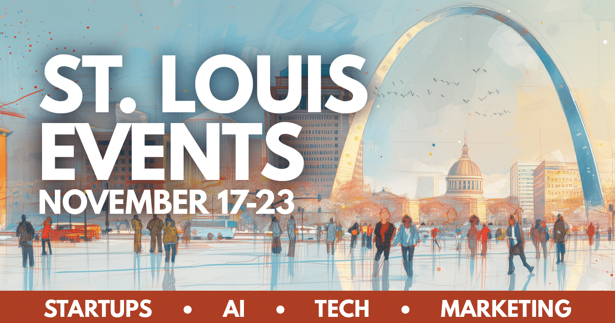 St. Louis Events // Week of November 17, 2025 - Startups, AI, Tech ...